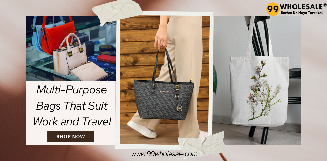 Multi-Purpose Bags That Suit Work and Travel - 99Wholesale – 99wholesale