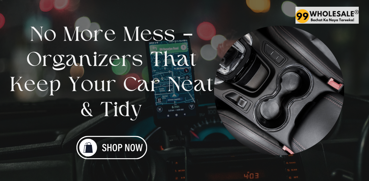 No More Mess – Organizers That Keep Your Car Neat & Tidy - 99Wholesale ...